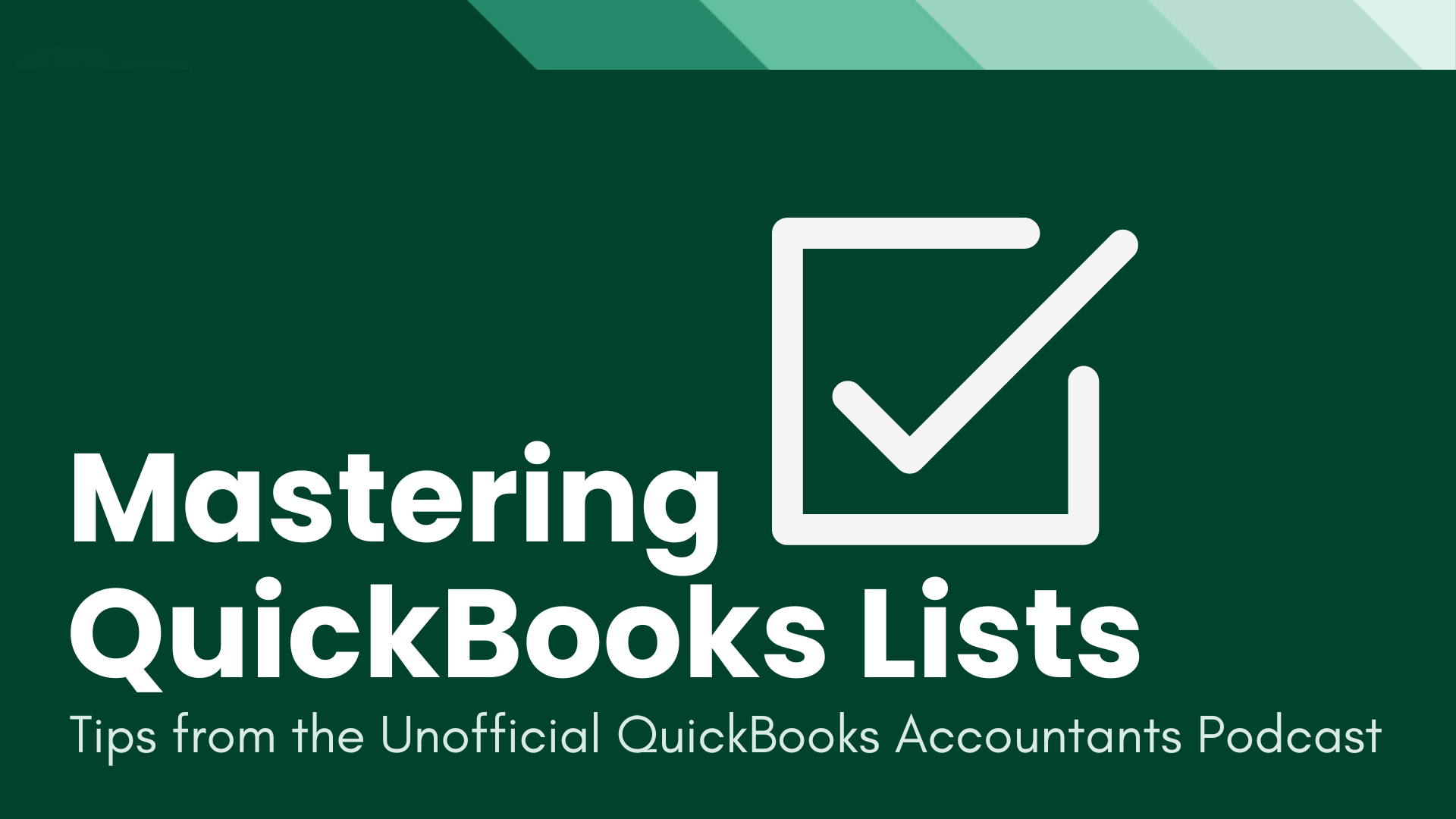 Mastering QuickBooks Lists: Tips from the Unofficial QuickBooks ...